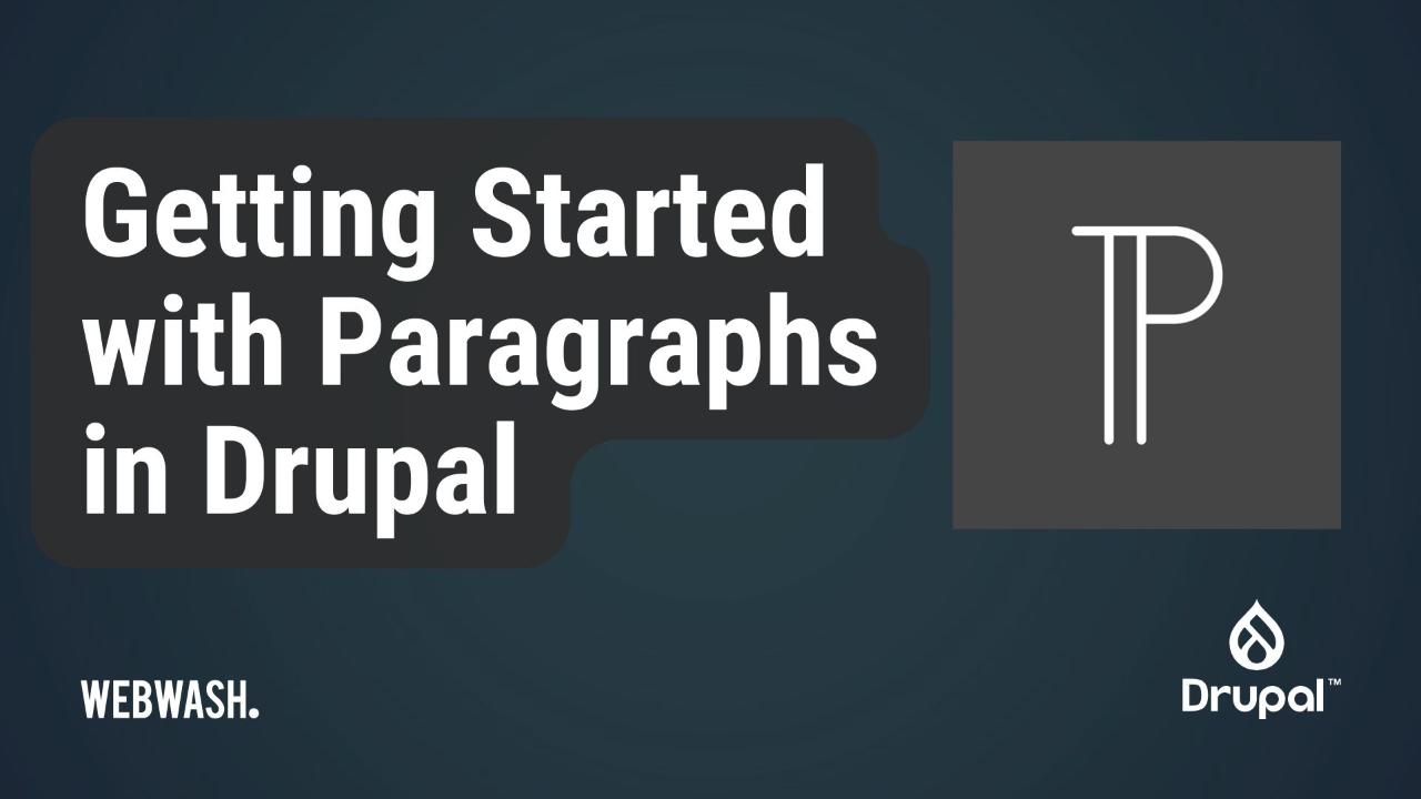 Getting Started with Paragraphs in Drupal | TheDropTimes