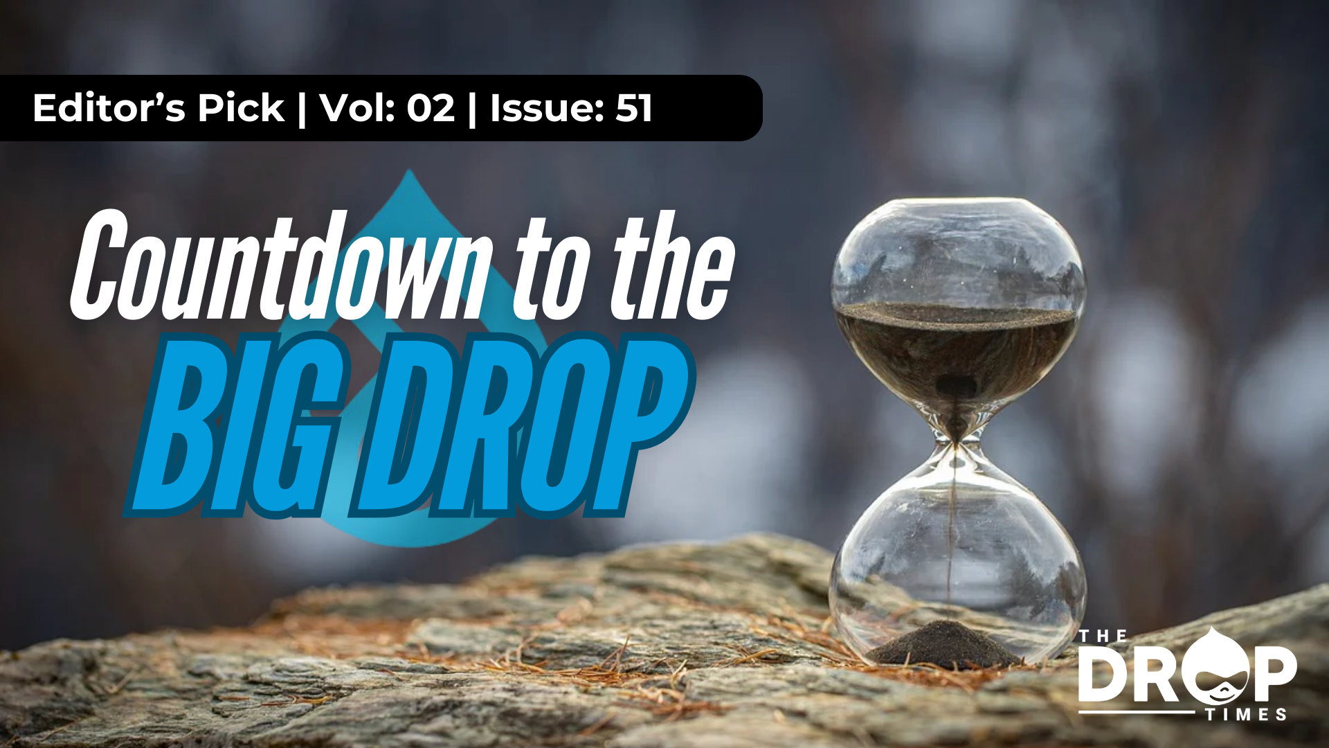 Countdown to the Big Drop | TheDropTimes