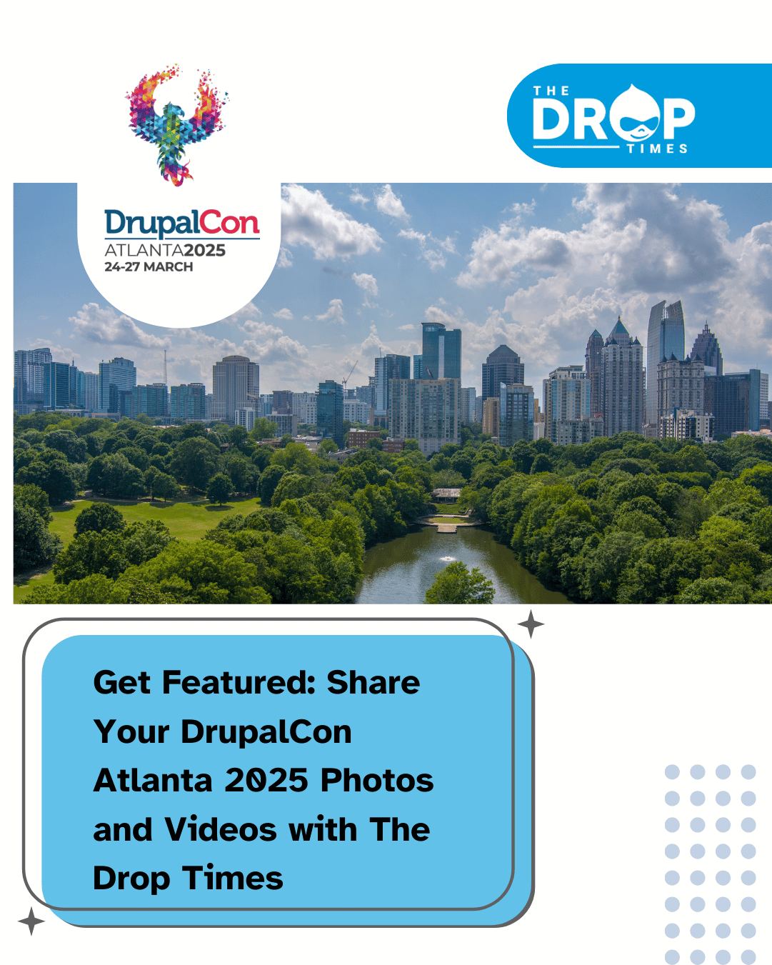 Get Featured: Share Your DrupalCon Atlanta 2025 Photos and Videos with The Drop Times
