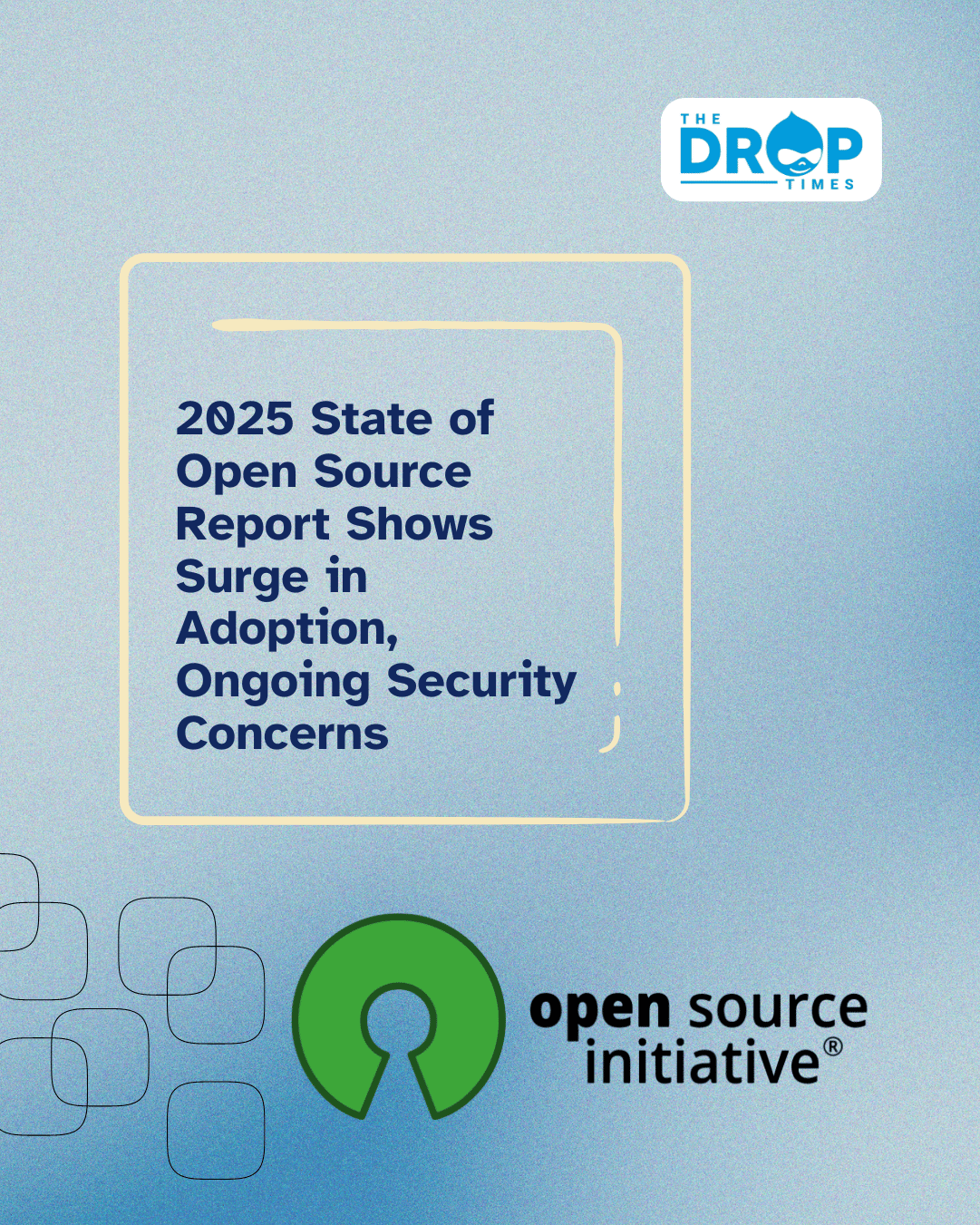 2025 State of Open Source Report Shows Surge in Adoption, Ongoing Security Concerns