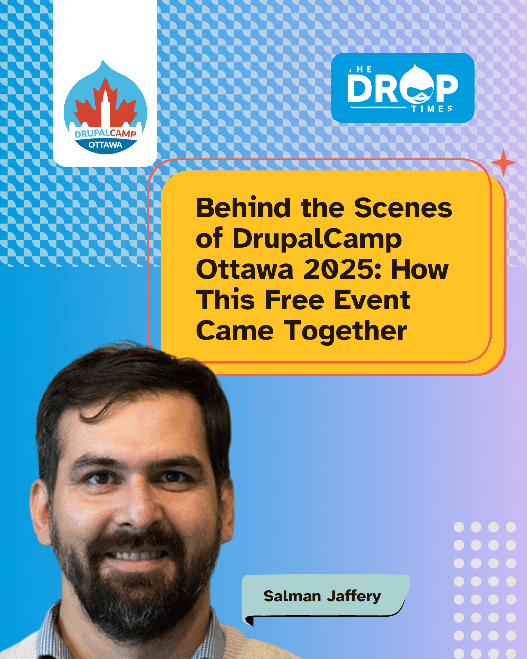 Behind the Scenes of DrupalCamp Ottawa 2025: How This Free Event Came Together