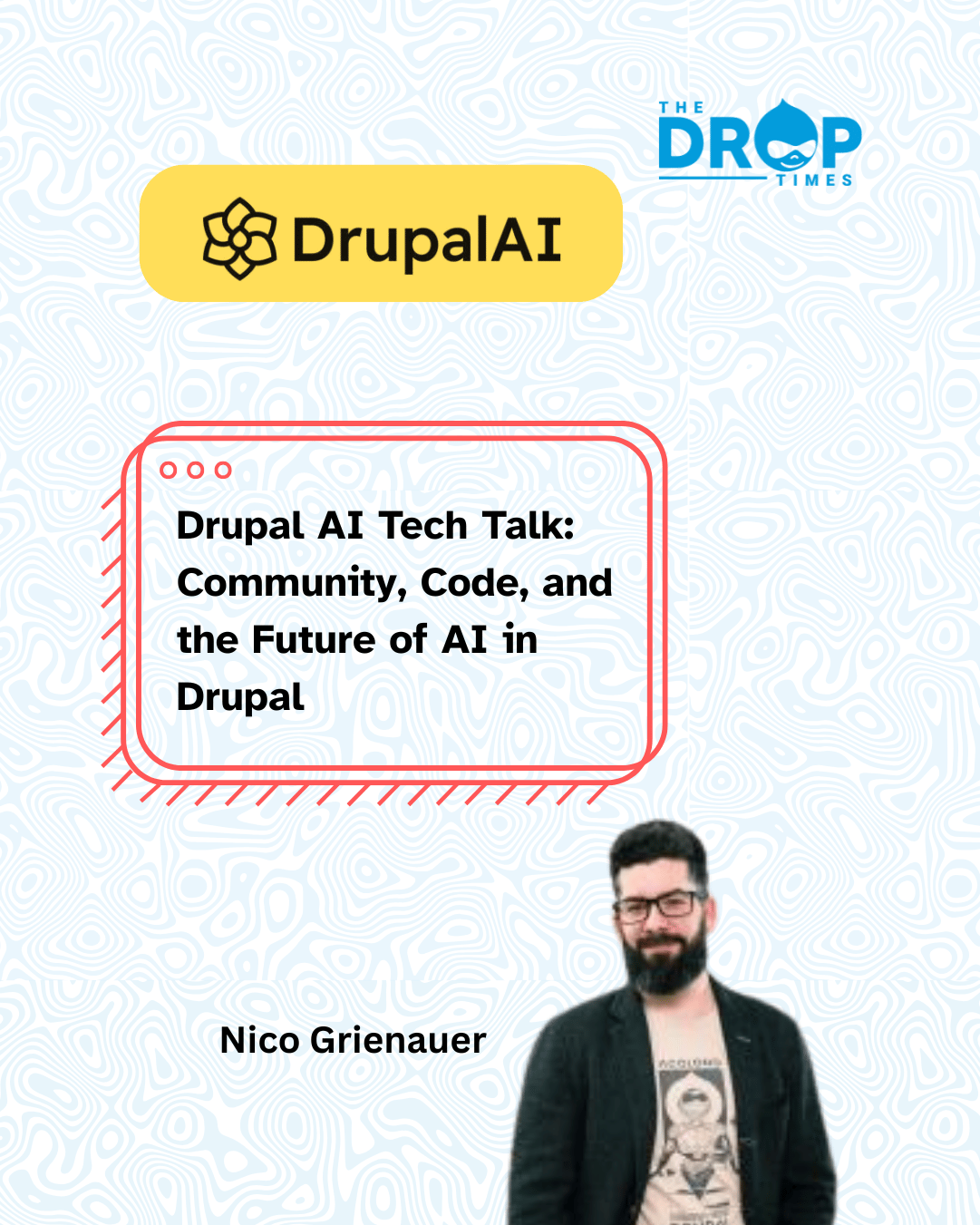 Drupal AI Tech Talk: Community, Code, and the Future of AI in Drupal