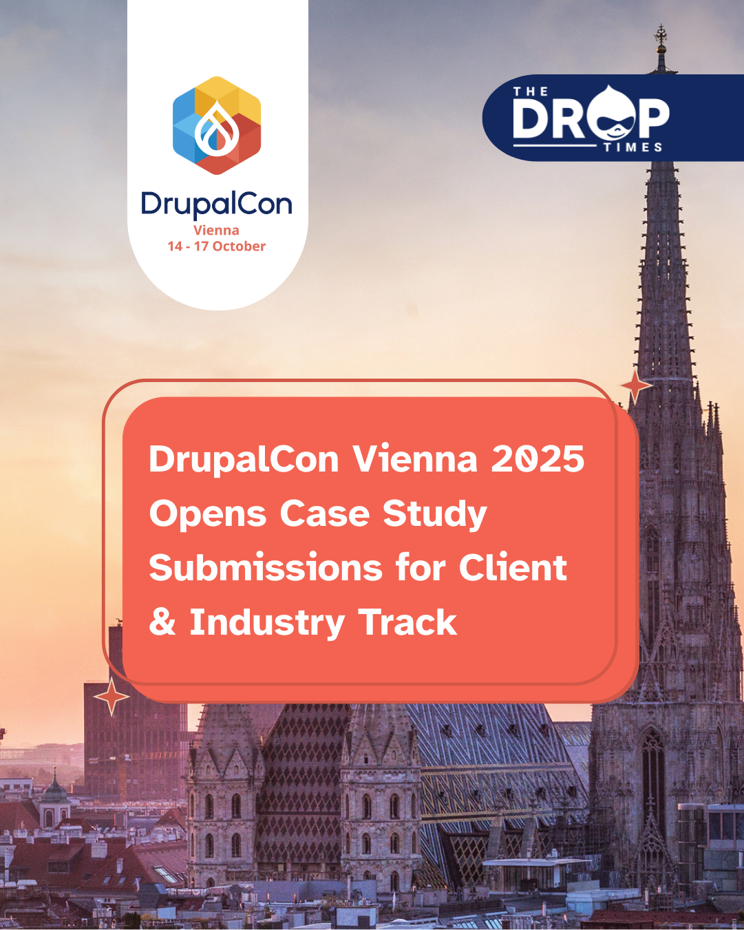 DrupalCon Vienna 2025 Opens Case Study Submissions for Client & Industry Track