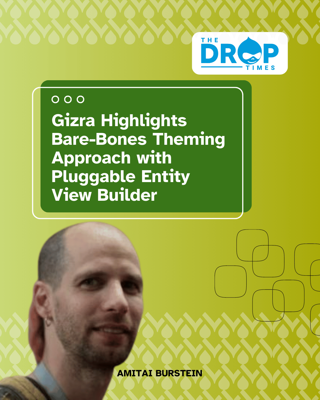 Gizra Highlights Bare-Bones Theming Approach with Pluggable Entity View ...