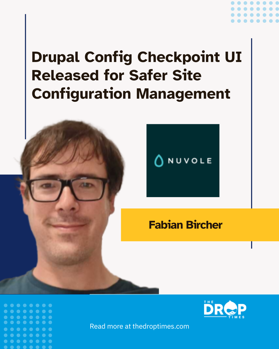 Drupal Config Checkpoint UI Released for Safer Site Configuration Management