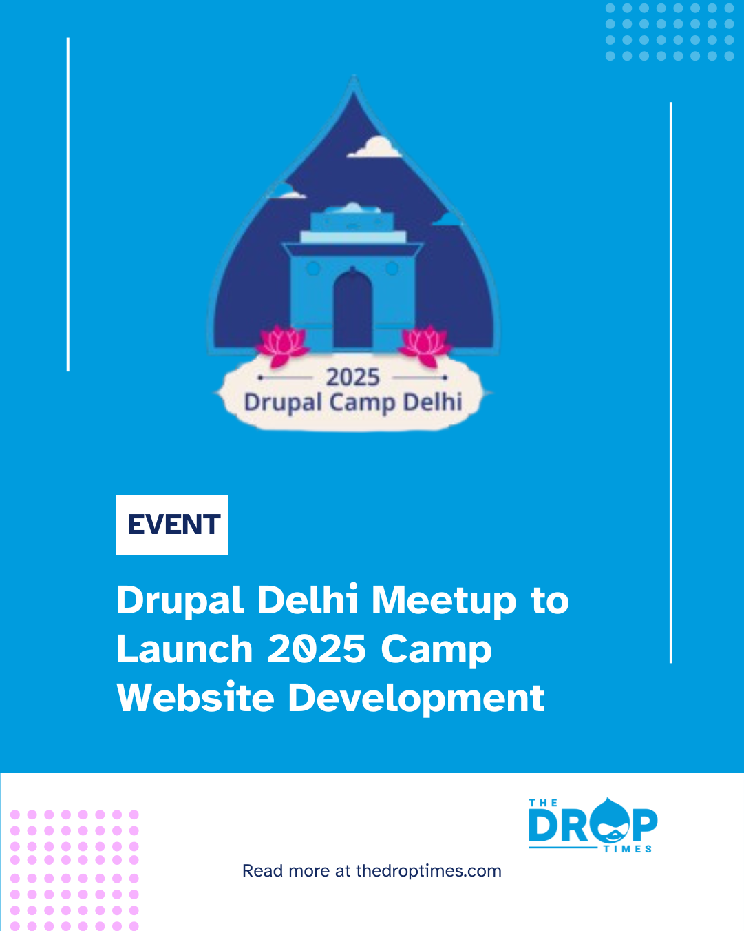 Drupal Delhi Meetup to Launch 2025 Camp Website Development