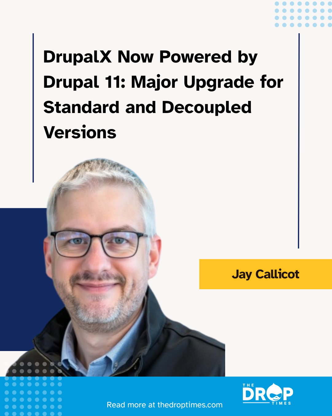 DrupalX Now Powered by Drupal 11: Major Upgrade for Standard and Decoupled Versions