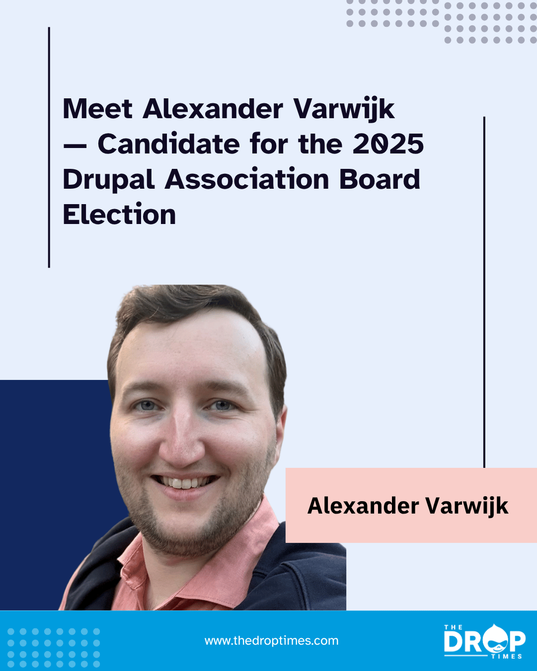 Meet Alexander Varwijk — Candidate for the 2025 Drupal Association ...