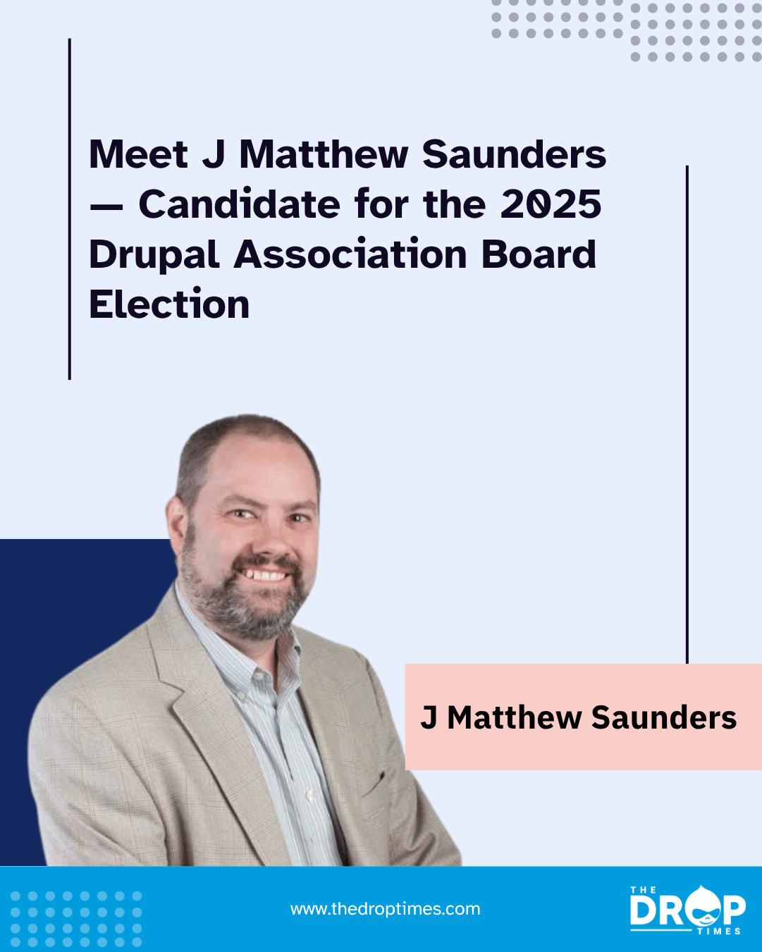 Meet Matthew Saunders — Candidate for the 2025 Drupal Association Board Election