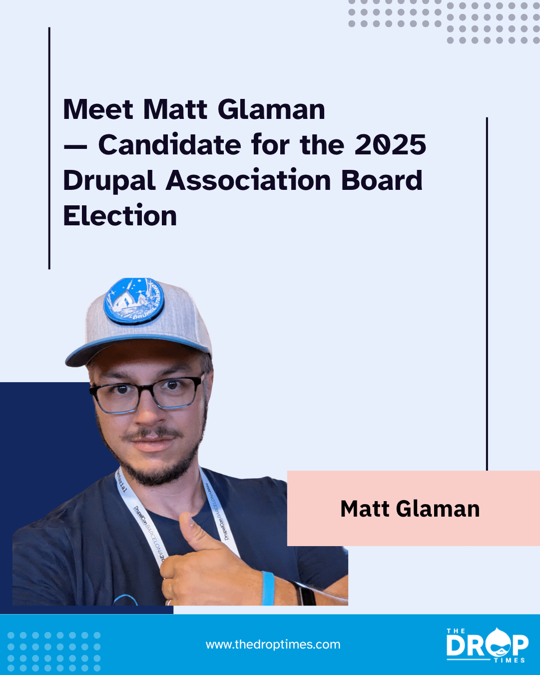 Meet Matt Glaman — Candidate for the 2025 Drupal Association Board Election