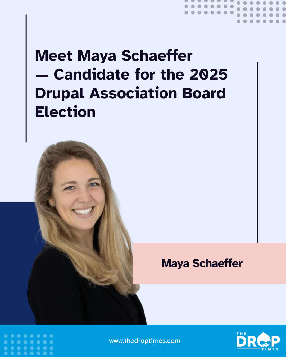 Meet Maya Schaeffer — Candidate for the 2025 Drupal Association Board ...