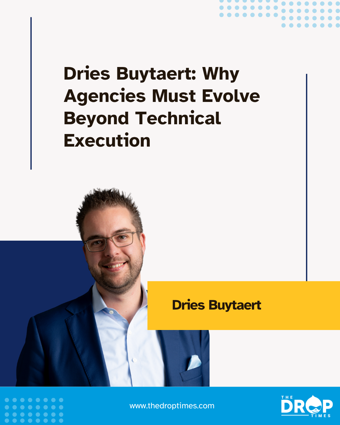 Dries Buytaert: Why Agencies Must Evolve Beyond Technical Execution