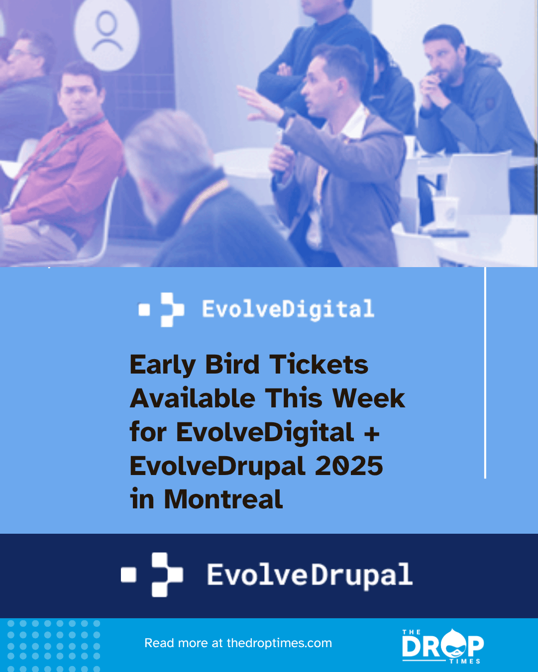 Early Bird Tickets Available This Week for EvolveDigital + EvolveDrupal 2025 in Montreal