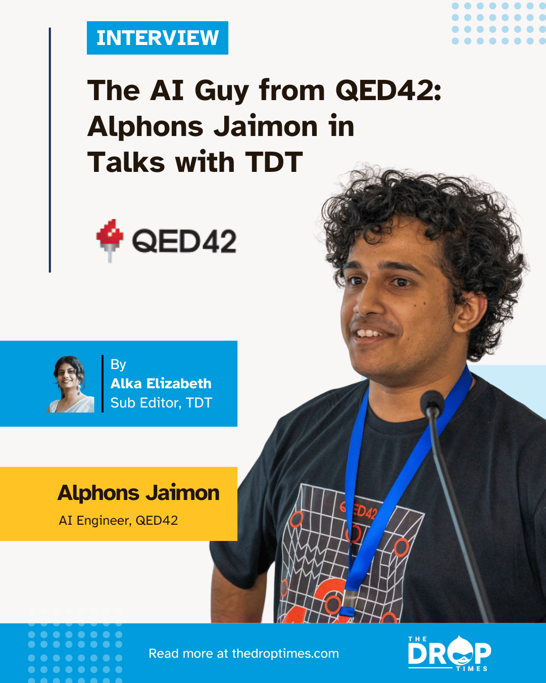 The AI Guy from QED42: Alphons Jaimon in Talks with TDT