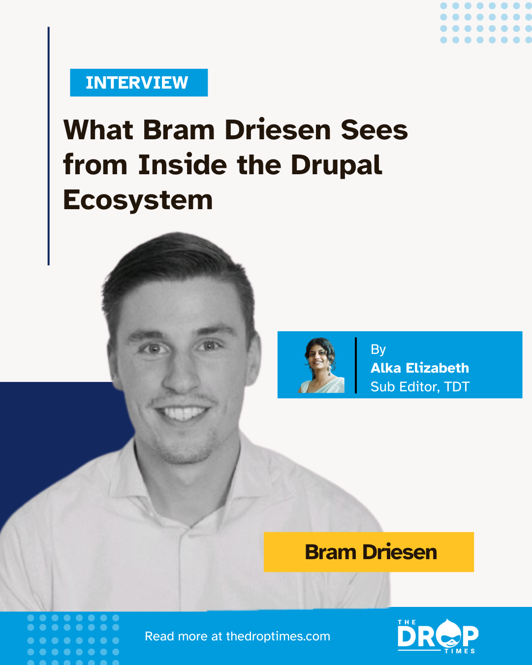 What Bram Driesen Sees from Inside the Drupal Ecosystem