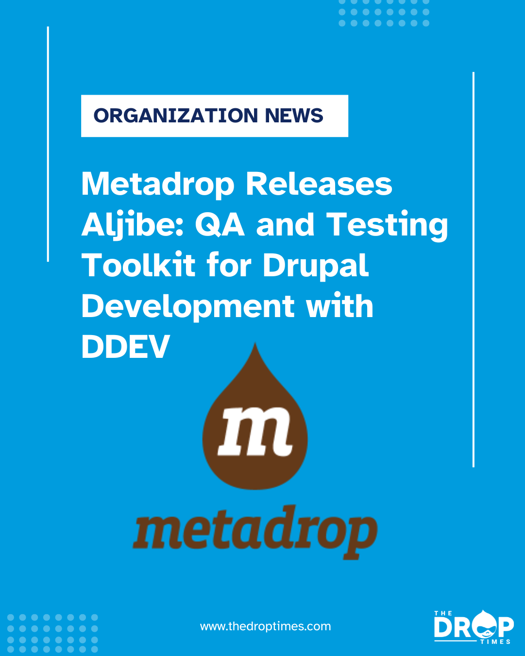 Metadrop Releases Aljibe: QA and Testing Toolkit for Drupal Development ...