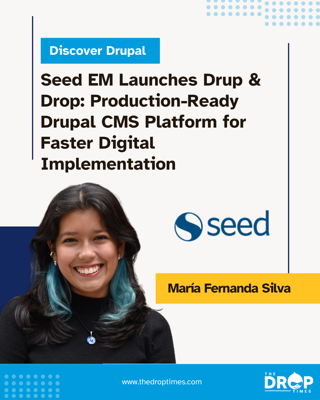 Seed EM Launches Drup & Drop: Production-Ready Drupal CMS Platform for Faster Digital Implementation