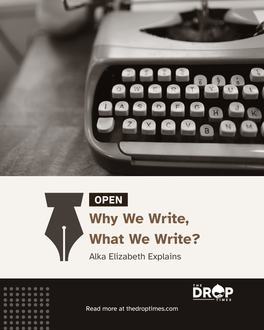 Why We Write, What We Write? | TheDropTimes