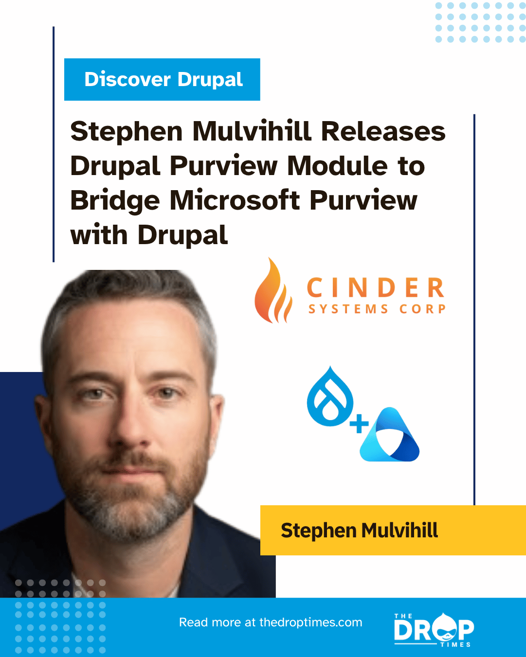 Stephen Mulvihill Releases Drupal Purview Module to Bridge Microsoft Purview with Drupal