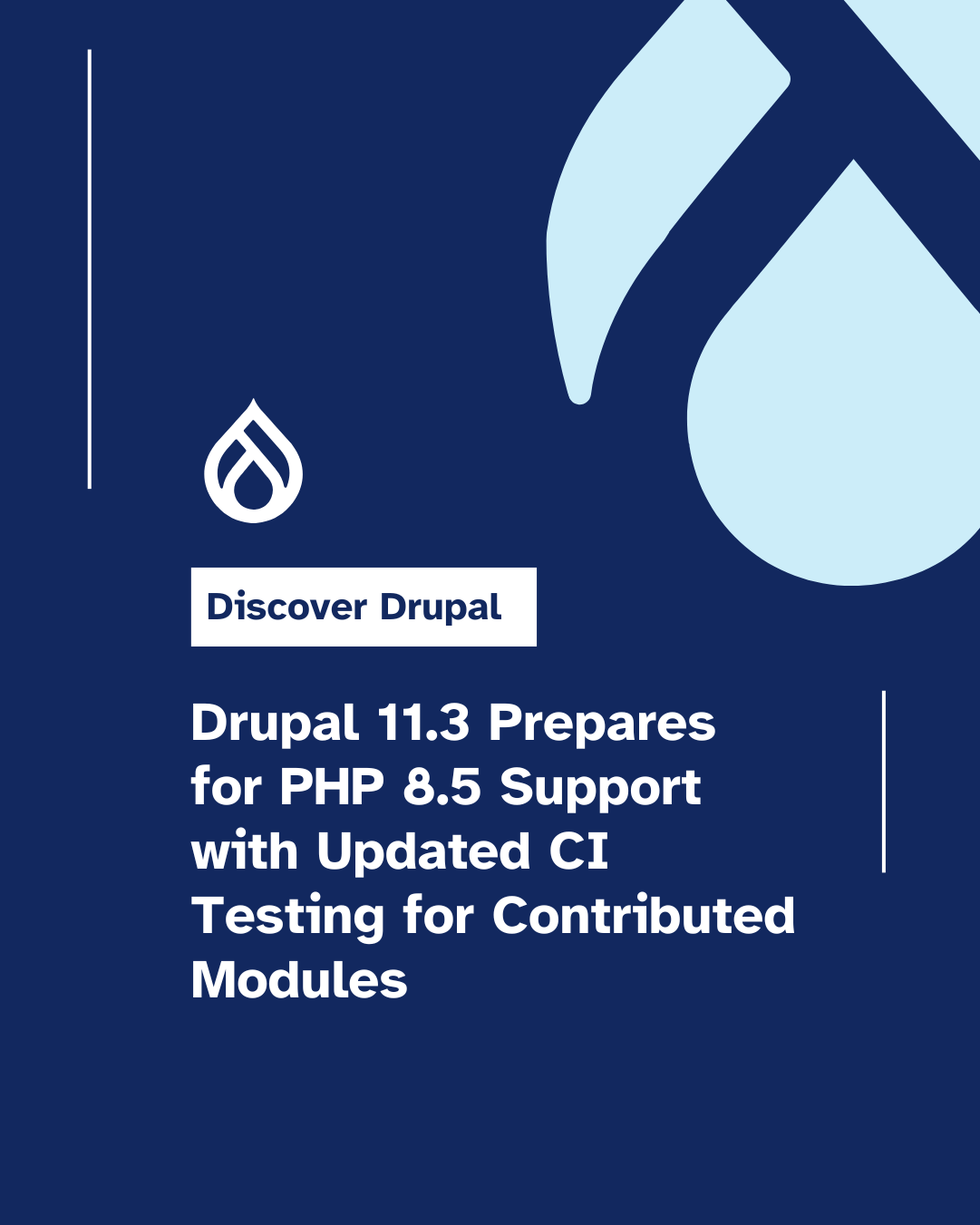 Drupal 11.3 Prepares for PHP 8.5 Support with Updated CI Testing for ...