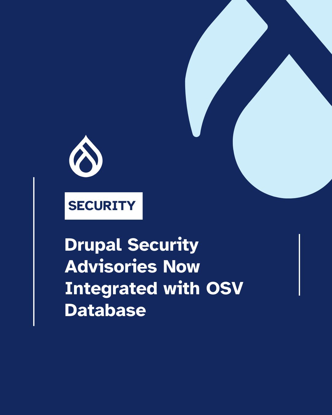Drupal Security Advisories Now Integrated with OSV Database