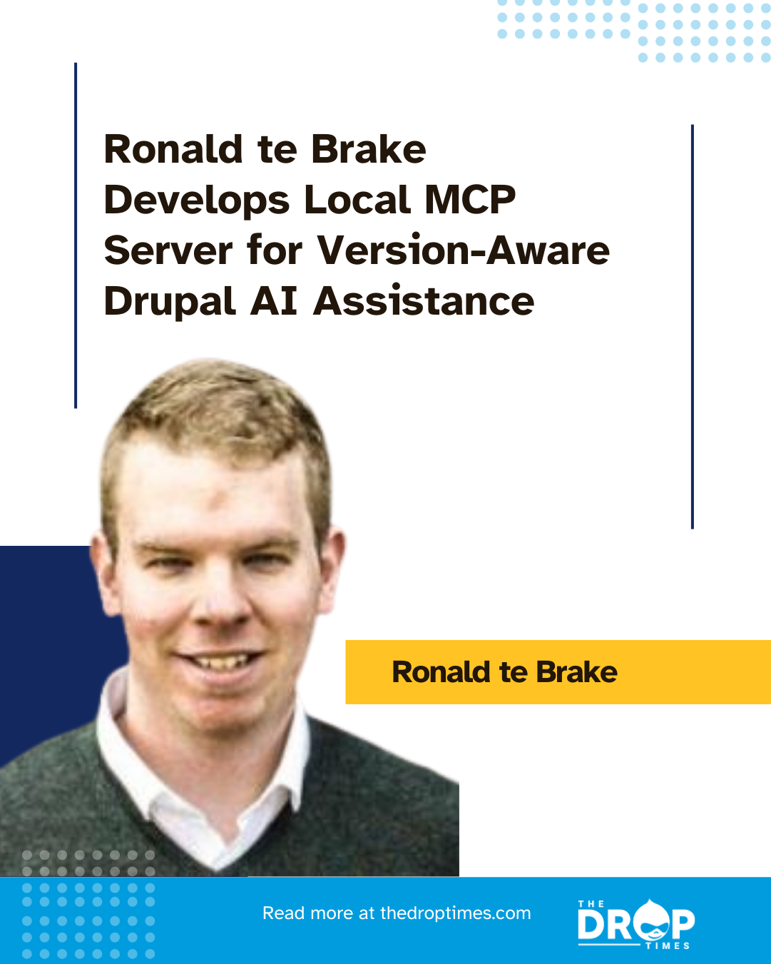 Ronald te Brake Develops Local MCP Server for Version-Aware Drupal AI ...