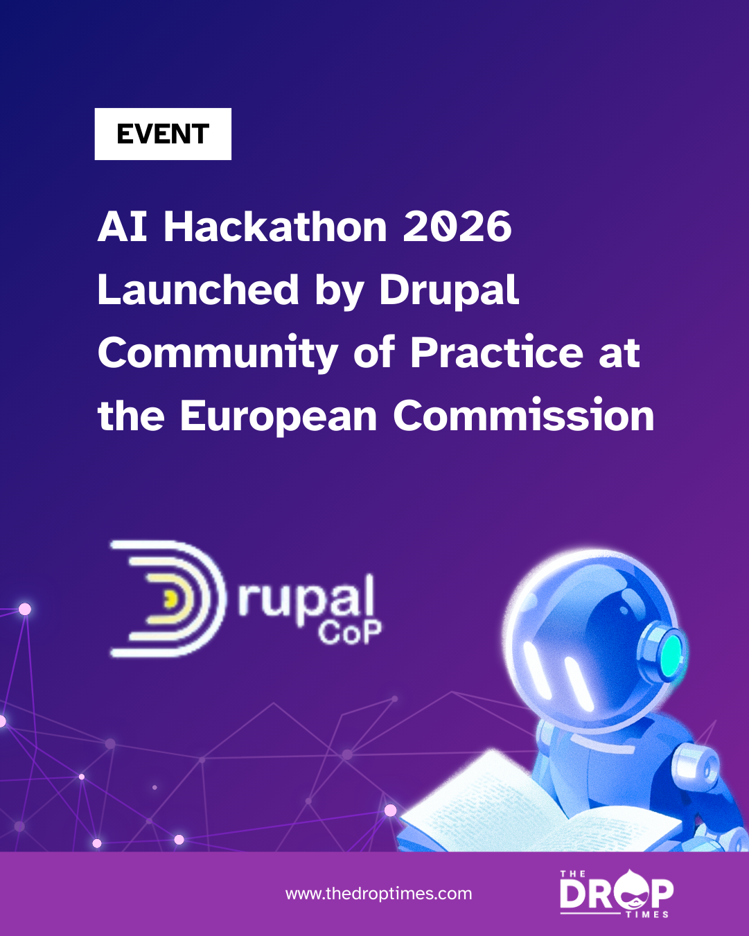 AI Hackathon 2026 Launched by Drupal Community of Practice at the ...