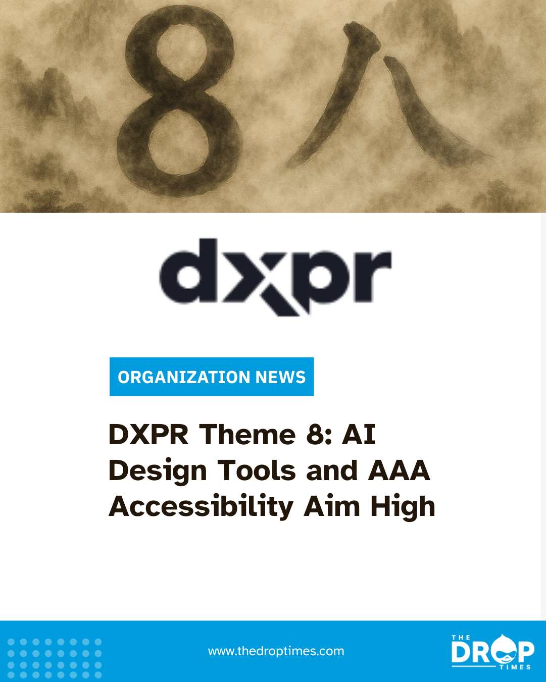 DXPR Theme 8: AI Design Tools and AAA Accessibility Aim High