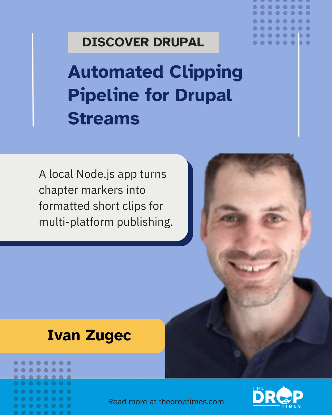 Ivan Zugec Builds Node Tool to Auto-Clip Drupal Live Streams Using ...