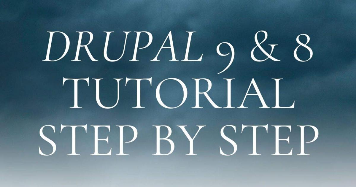 Drupal 9 & D8 From Scratch Step by Step Tutorial by Aavik Kumar