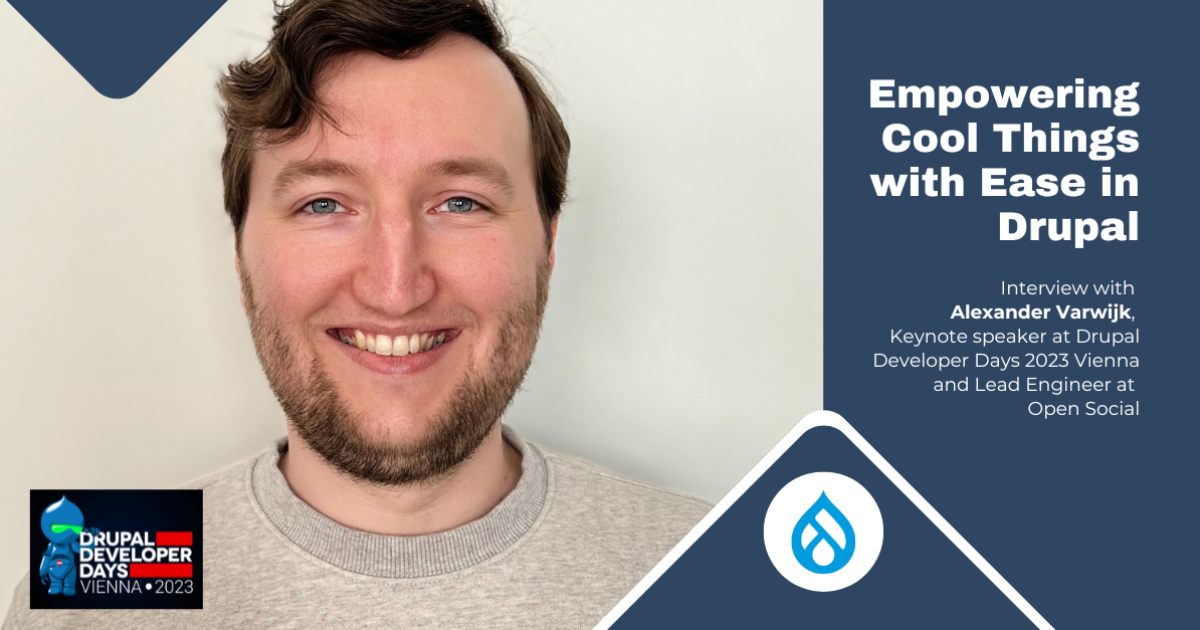 Empowering Cool Things with Ease in Drupal | Interview with Alexander ...