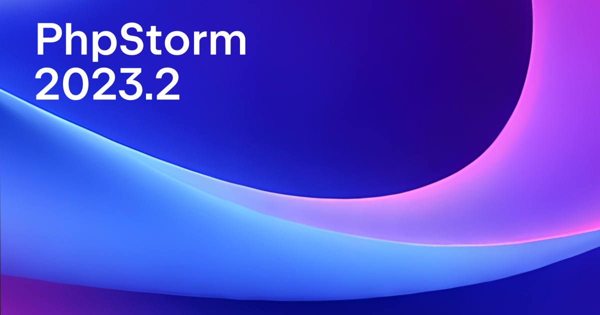 JetBrains Introduces PhpStorm 2023.2: A Leap Forward in PHP Development