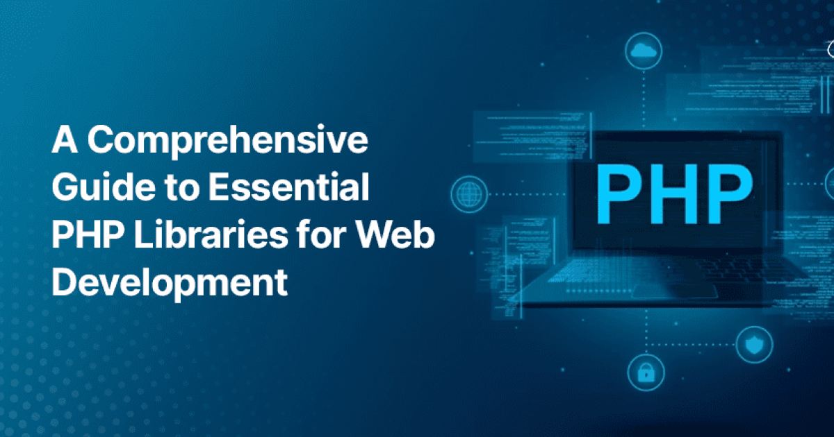 Top 10 PHP Libraries Streamlining Web Development in 2023