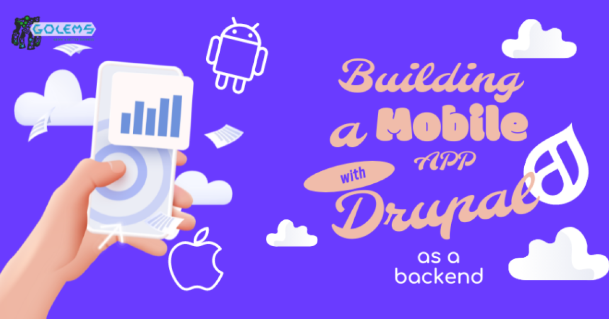 Drupal Unleashed: Powering Mobile App Development with Golems Insights Drupal Unleashed: Powering Mobile App Development with Golems Insights