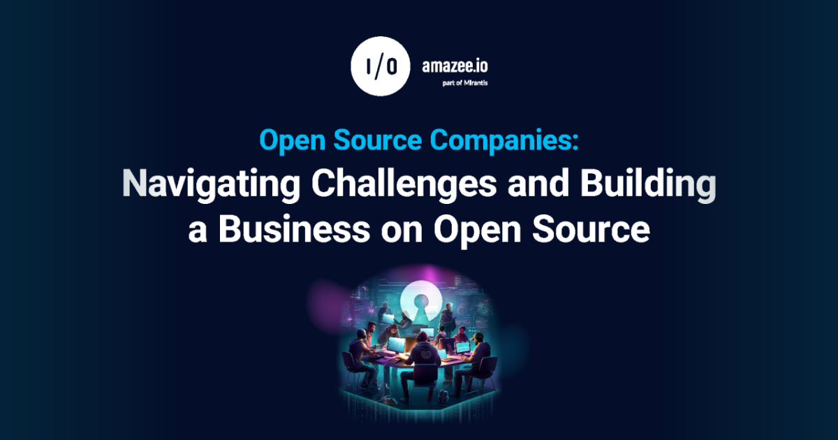 Navigating Challenges for Open Source Companies: Insights and Solutions