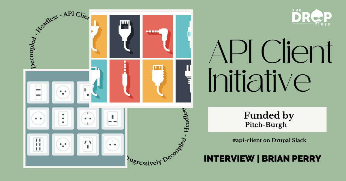 Deep Dive Into Drupals Api Client Initiative With Brian Perry