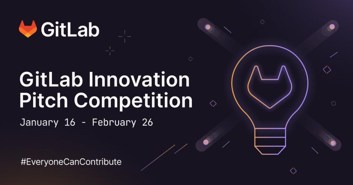 The GitLab Innovation Pitch Competition Is Up!