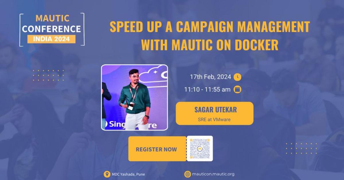 Optimizing Campaign Management with Mautic on Docker: MautiCon India 2024