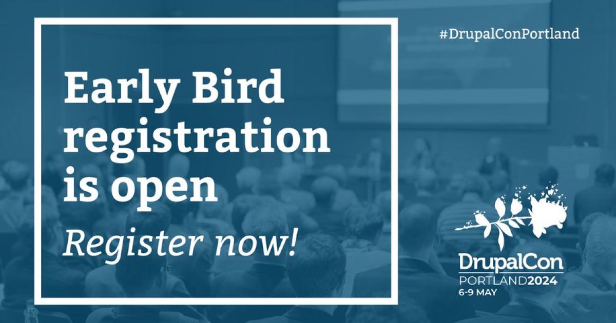 Early Bird Registration Now Available for DrupalCon Portland 2024