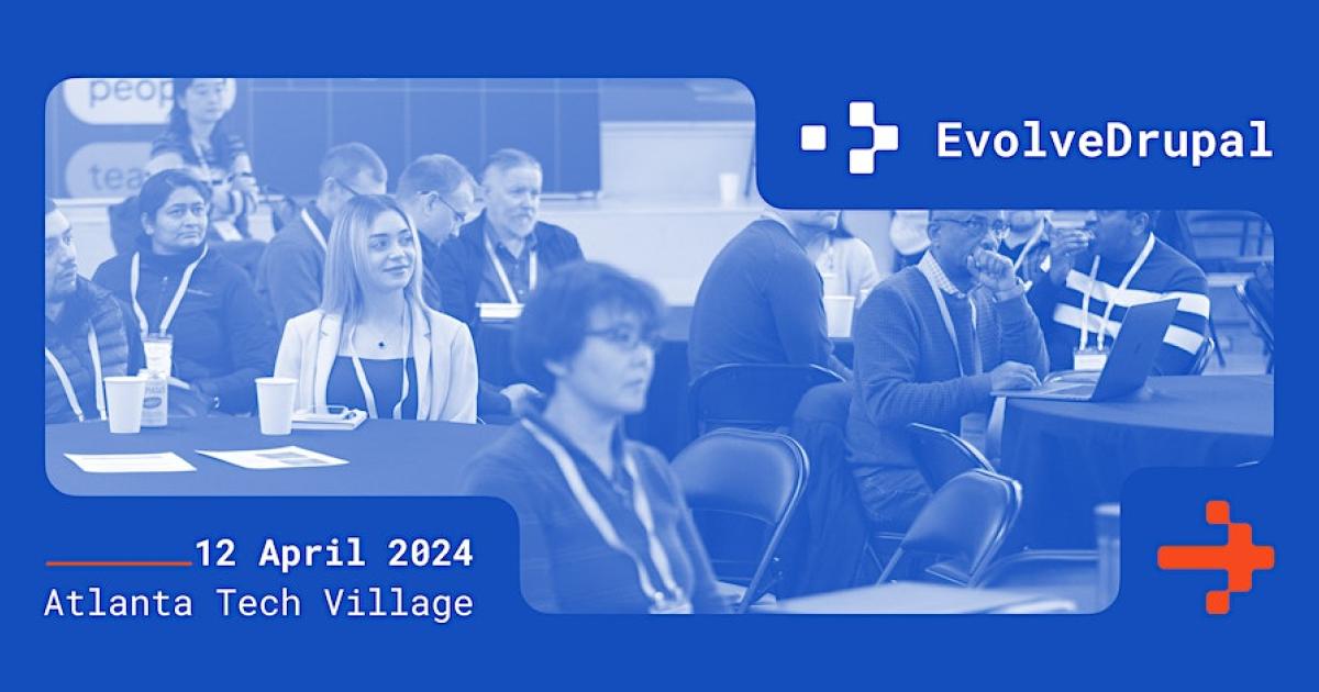 EvolveDrupal Summit: U.S. Expansion Launch in Atlanta 2024