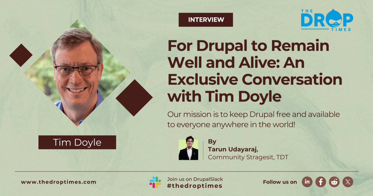 For Drupal to Remain Well and Alive: An Exclusive Conversation with Tim ... For Drupal to Remain Well and Alive: An Exclusive Conversation with Tim ...
