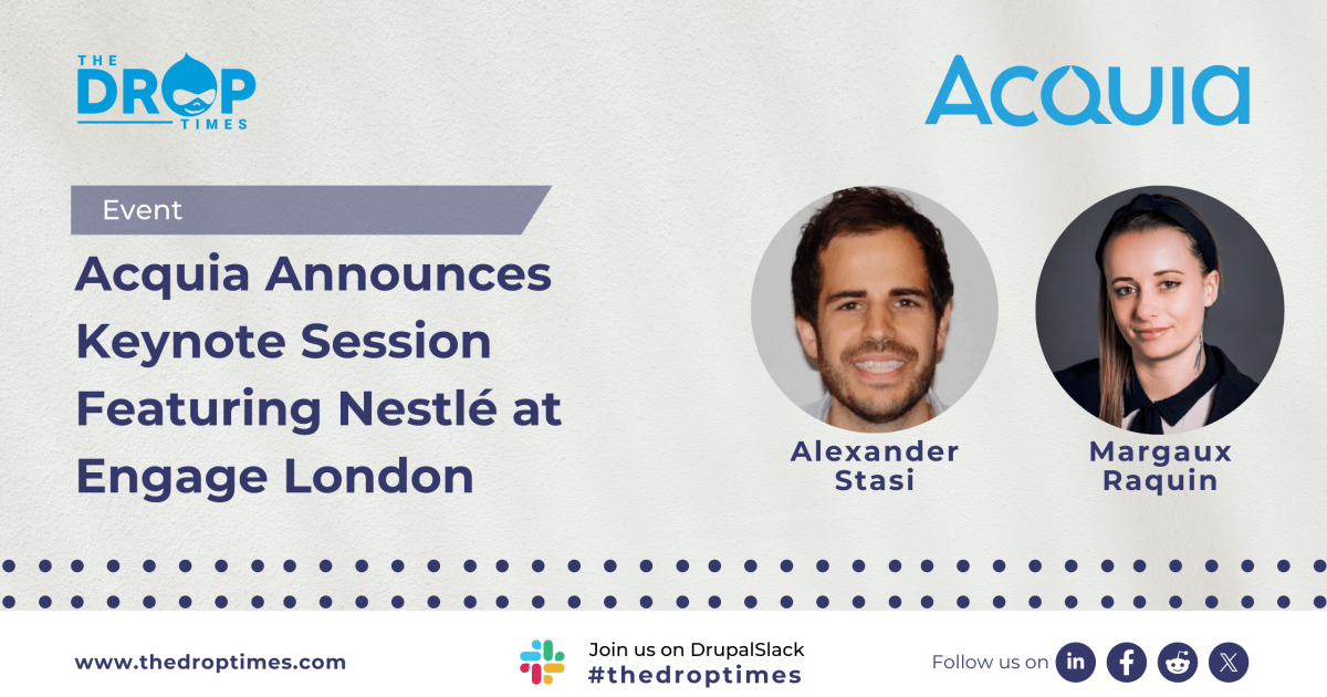 Acquia Announces Keynote Session Featuring Nestlé at Engage London