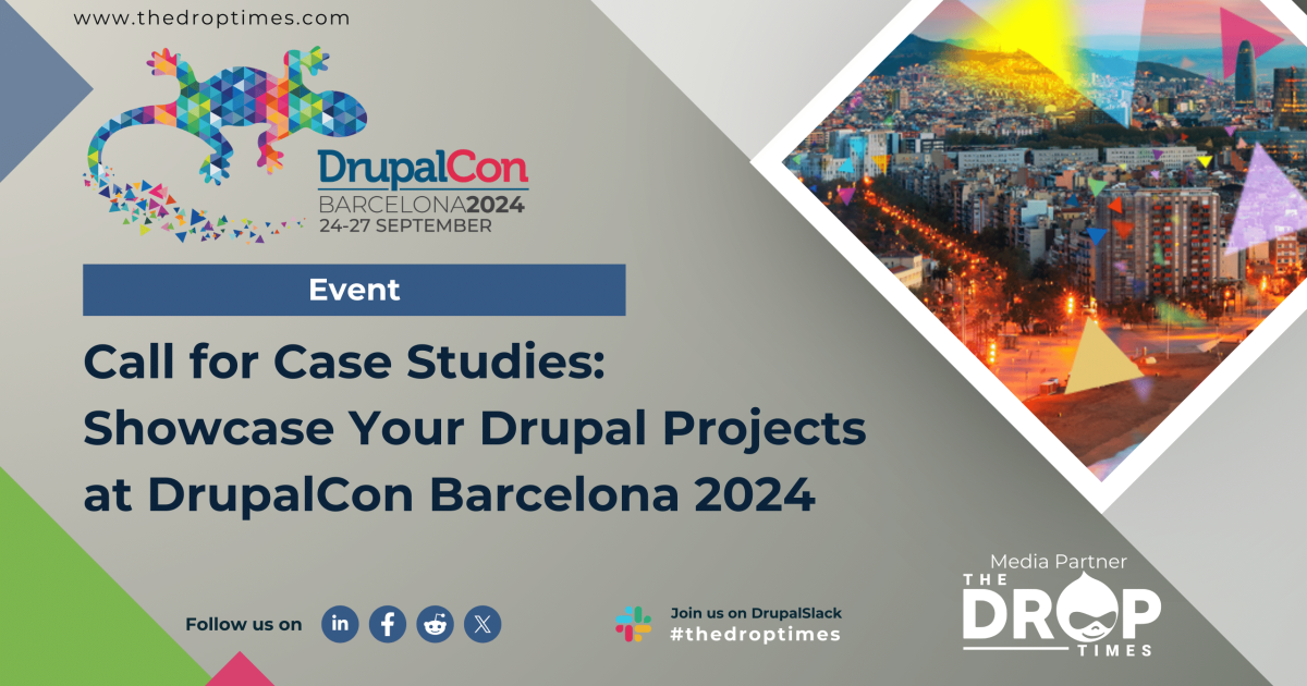 Call for Case Studies: Showcase Your Drupal Projects at DrupalCon Barcelona 2024