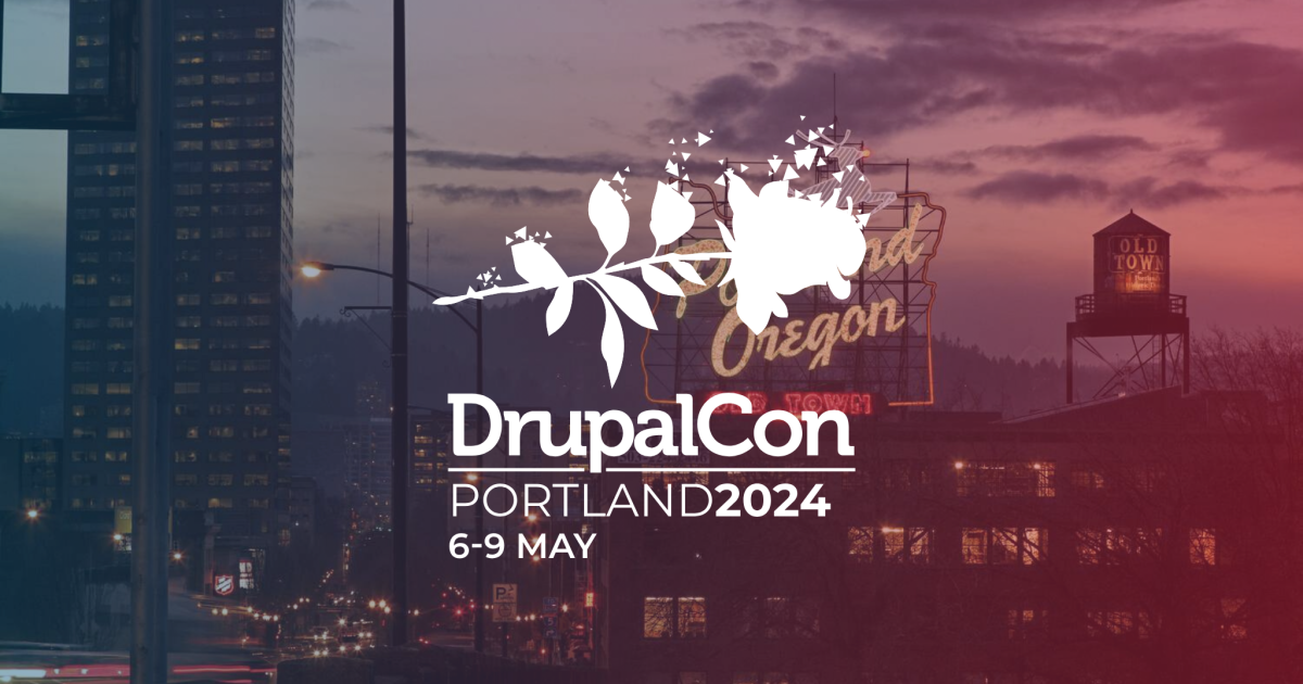 Why Attend DrupalCon Portland 2024: Key Opportunities and Sessions