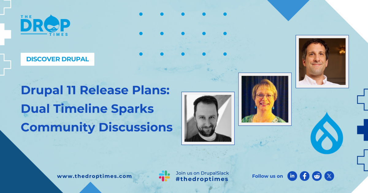 Drupal 11 Release Plans: Dual Timeline Sparks Community Discussions