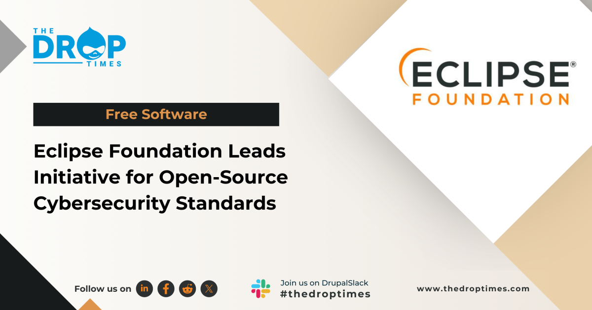 Eclipse Foundation Leads Initiative For Open Source Cybersecurity Standards