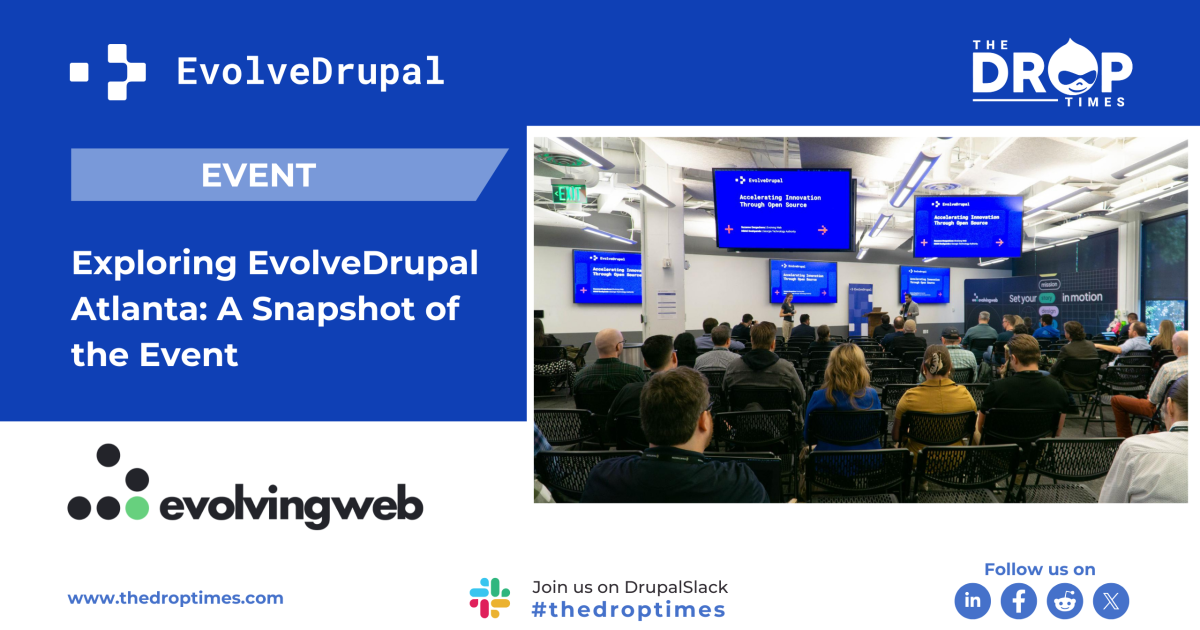 Exploring EvolveDrupal Atlanta: A Snapshot of the Event