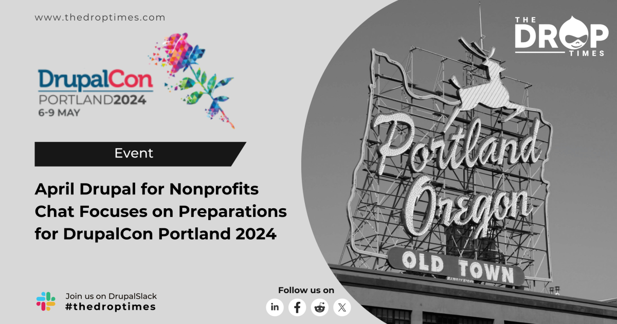 April Drupal for Nonprofits Chat Focuses on Preparations for DrupalCon Portland 2024