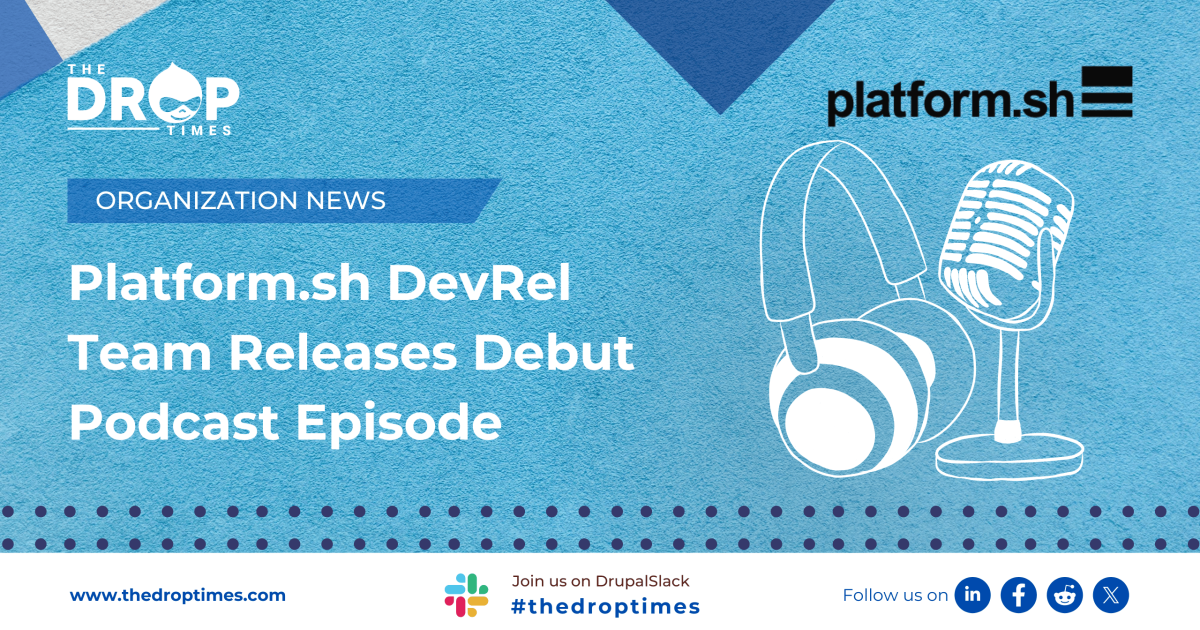 Platform.sh DevRel Team Releases Debut Podcast Episode