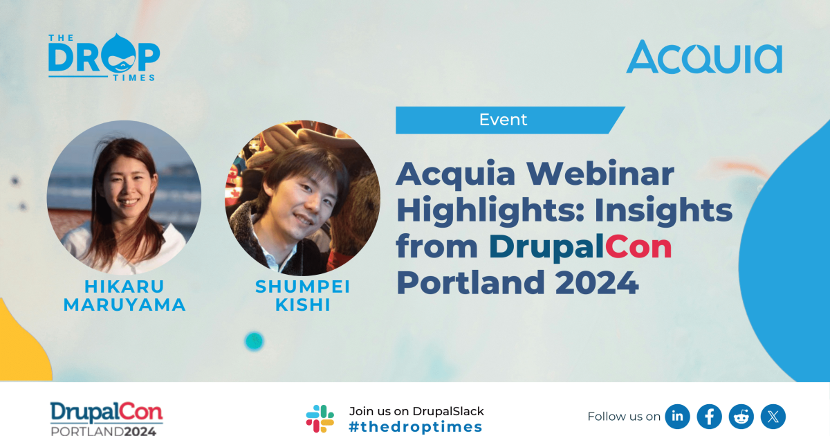 Acquia Webinar Highlights: Insights from DrupalCon Portland 2024